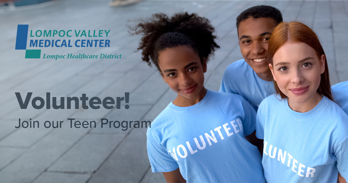 Teen Volunteer Program | Lompoc Valley Medical Center